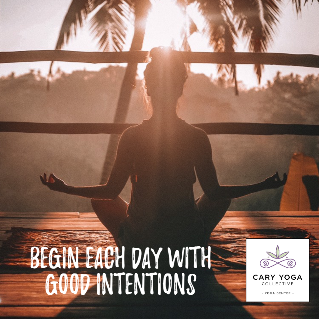 4 Intentions To Start The Day - Cary Yoga Collective